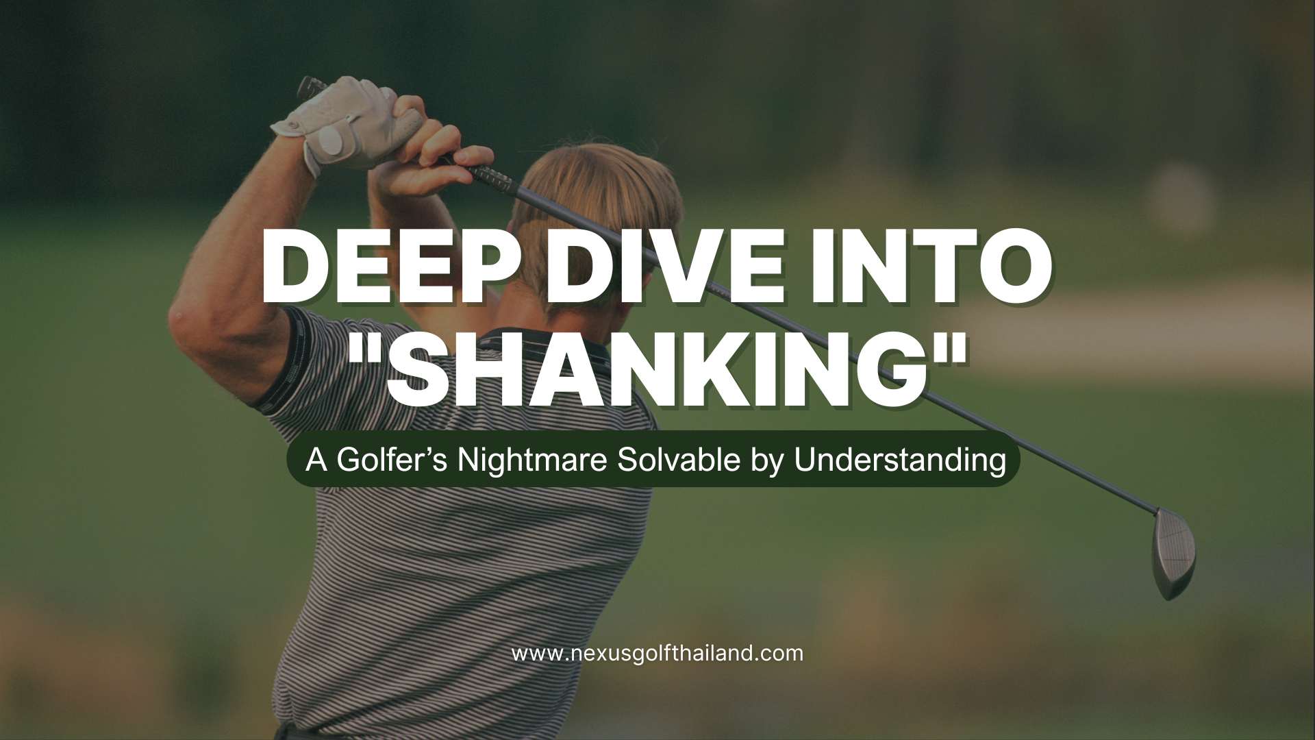 Deep Dive into "Shanking" A Golfer’s Nightmare Solvable by ...